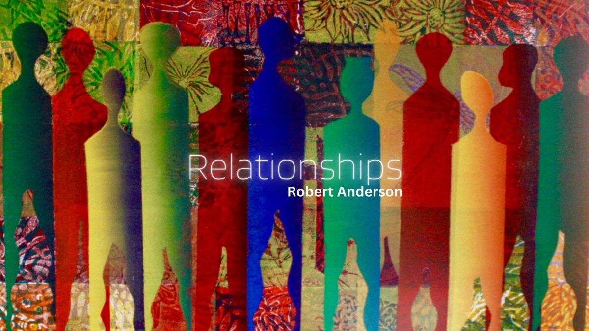 ‘Relationships’ by Robert Anderson Exhibit – SavorMinot