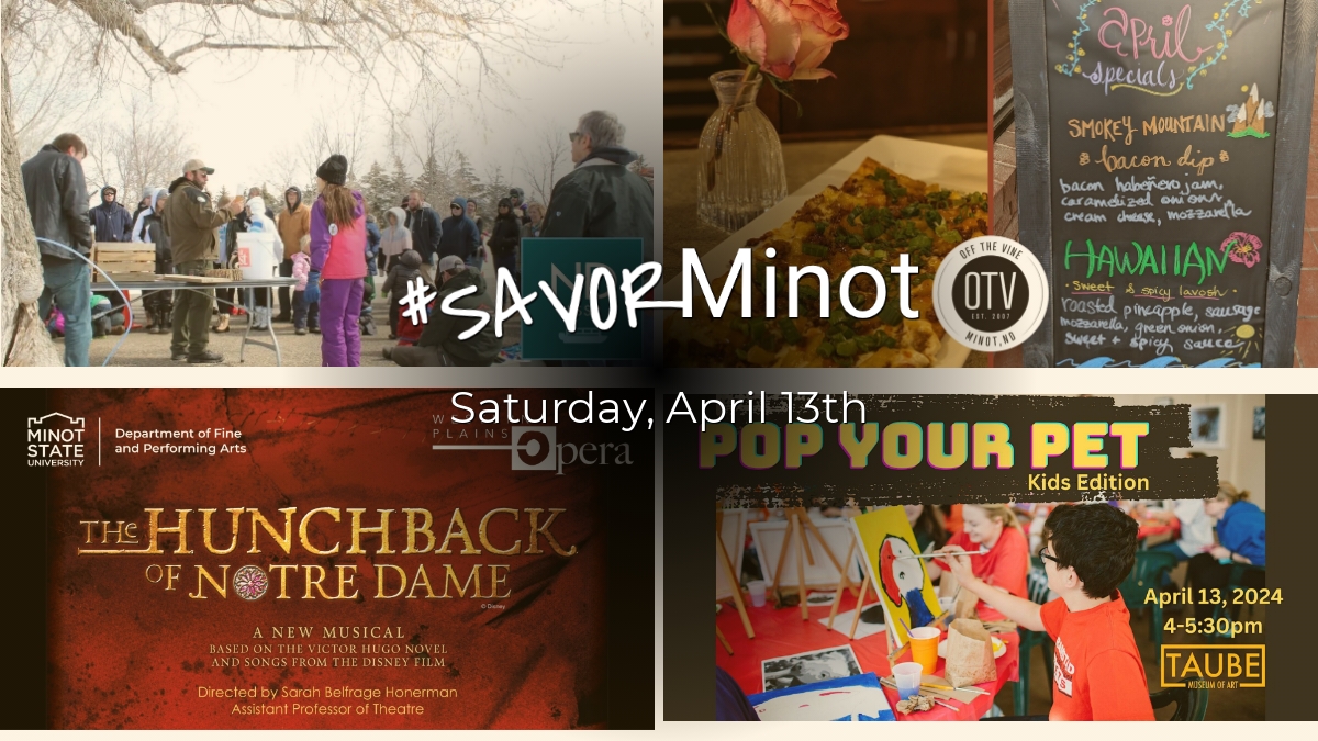 Today in Minot | Saturday, Apr 13, 2024 – SavorMinot